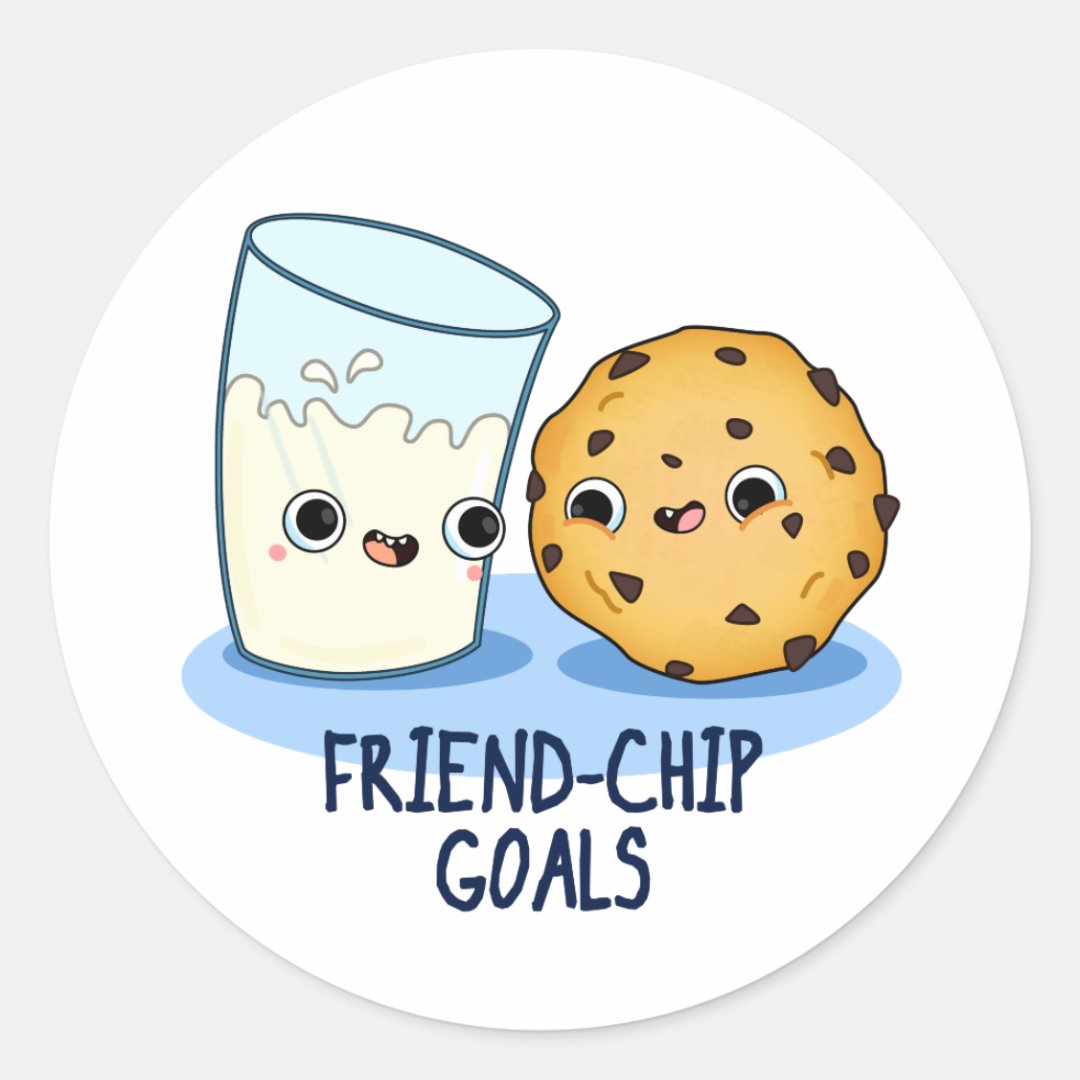 Friend-Chip Goals Funny Milk Cookies Pun Classic Round Sticker | Zazzle