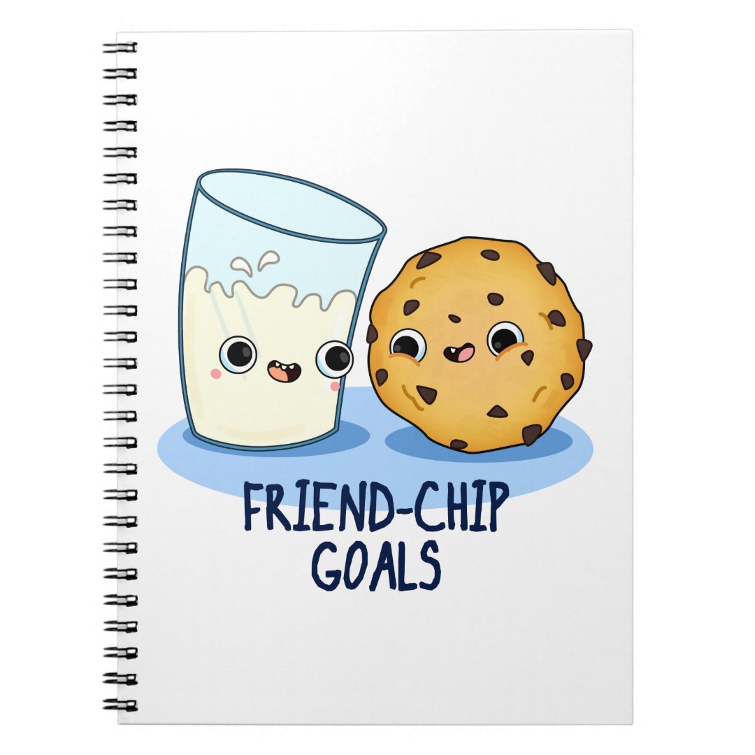 Friend-Chip Goals Funny Milk Cookies Pun Notebook | Zazzle