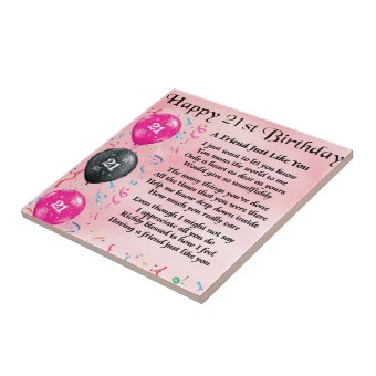 Friend poem - 21st Birthday Ceramic Tile | Zazzle