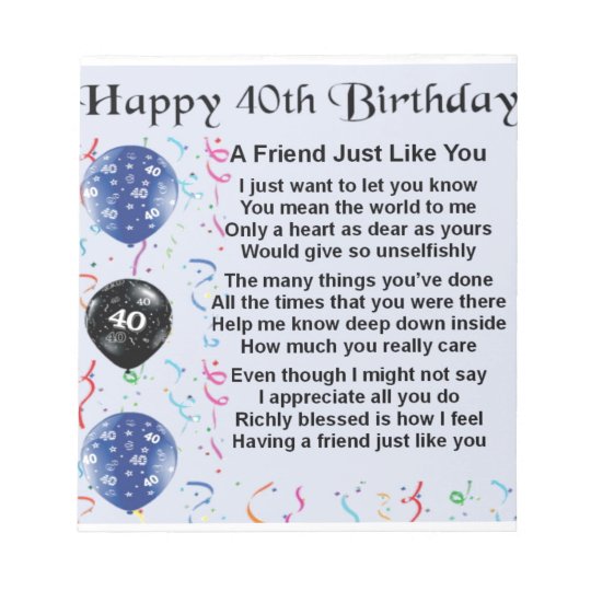 Friend Poem 40th Birthday Notepad | Zazzle.com