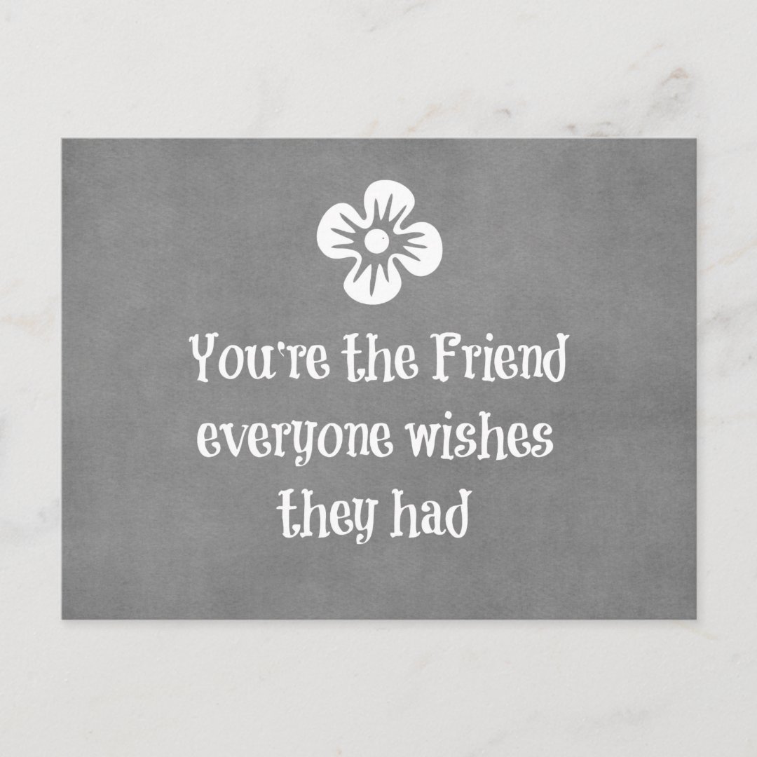 Friend Quote Postcard | Zazzle
