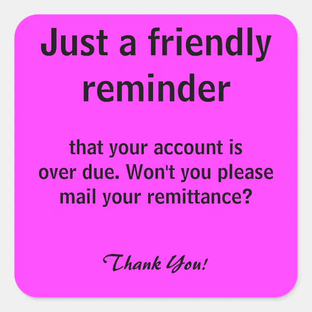Friendly Reminder for Payment Billing Stickers | Zazzle