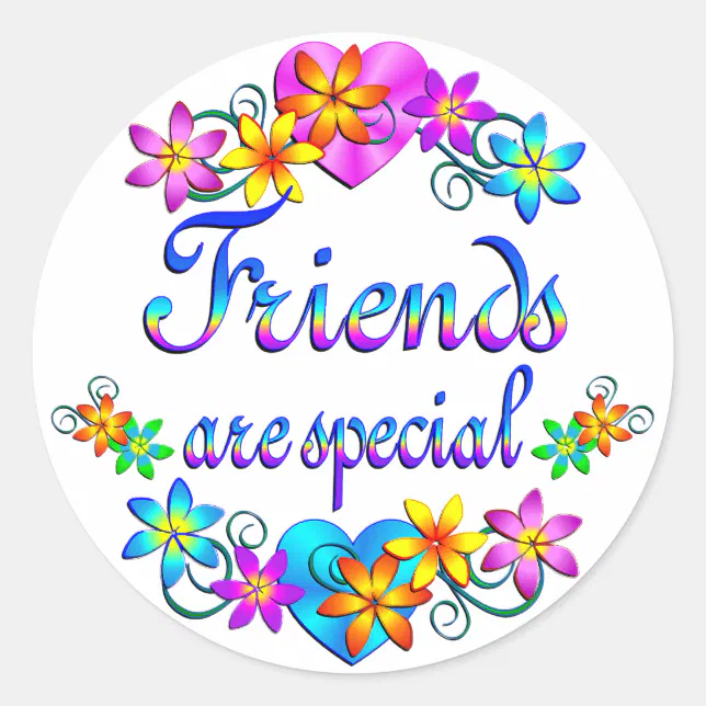 Friends are Special Classic Round Sticker | Zazzle