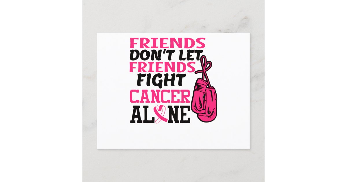 Friends Dont Let Friends Fight Cancer Alone Breast Announcement ...