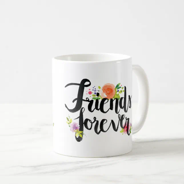 Friends Forever Mug with Flowers | Zazzle