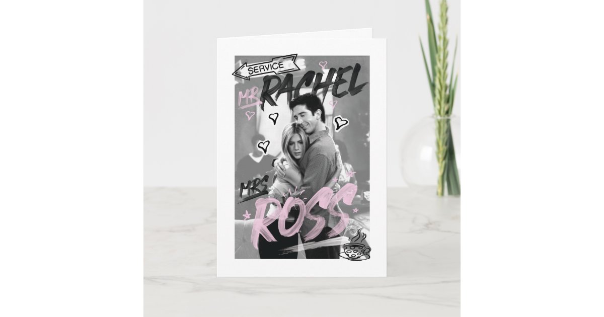 FRIENDS™ | Mr. Rachel & Mrs. Ross Card | Zazzle