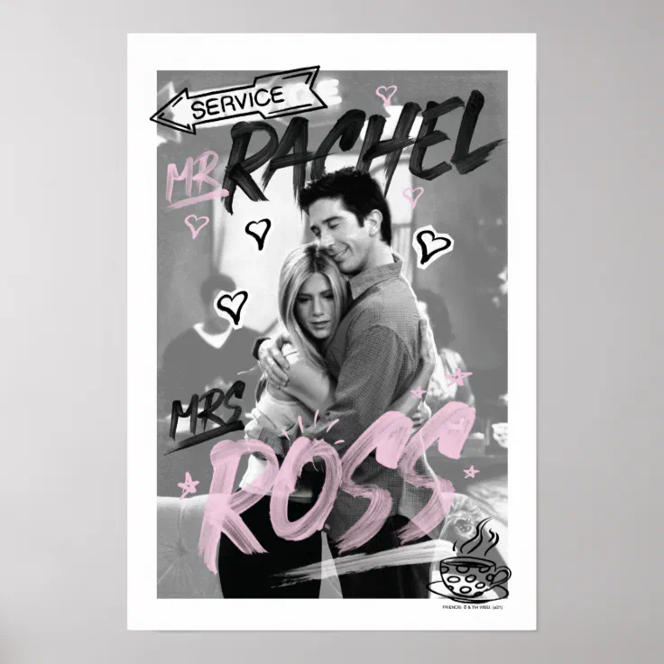 FRIENDS™ | Mr. Rachel & Mrs. Ross Poster | Zazzle