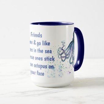 Friends Octopus on your face Funny Quote Mug | Zazzle