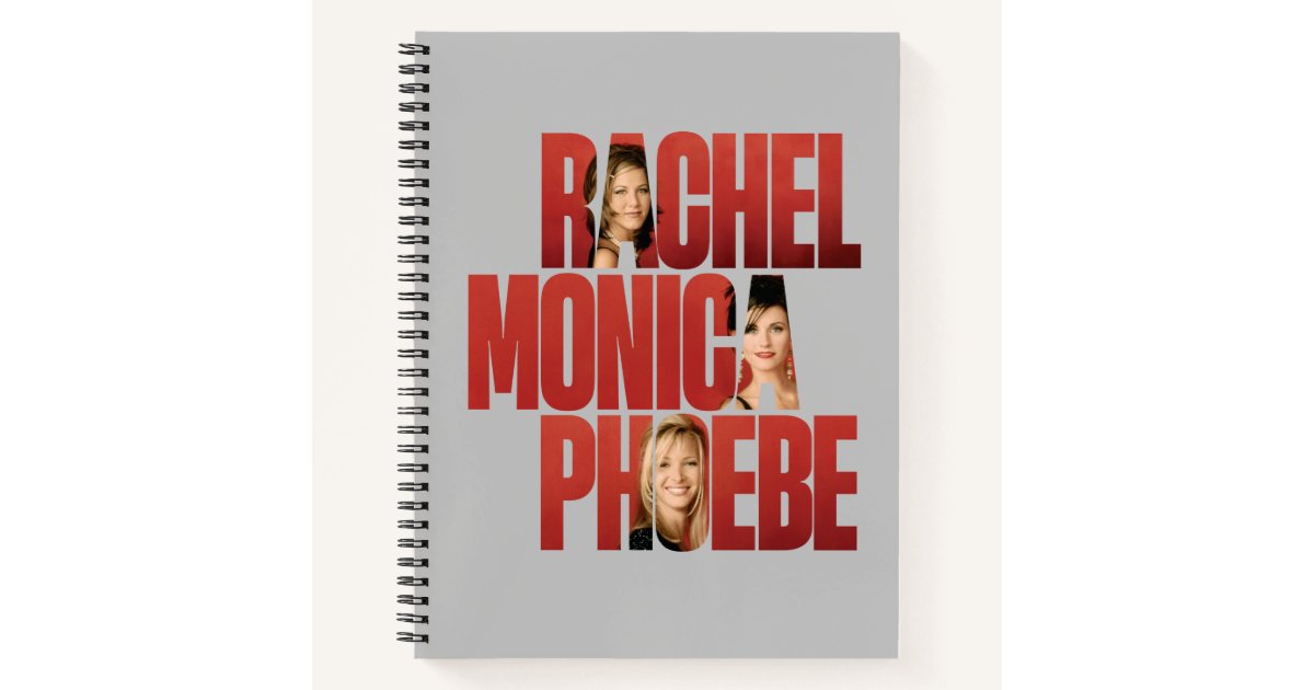 FRIENDS™ | Rachel, Monica & Phoebe Notebook | Zazzle