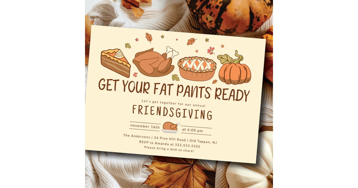 Friendsgiving Fat Pants Dinner Celebration Invitation | Zazzle