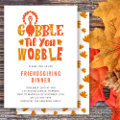 Friendsgiving Invitation Gobble Til You Wobble | Zazzle