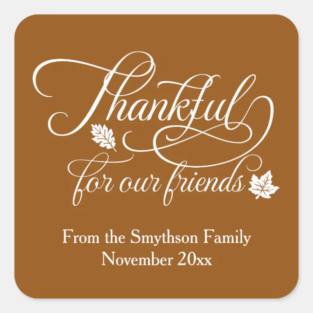 Friendsgiving Thankful for Our Friends Square Sticker | Zazzle