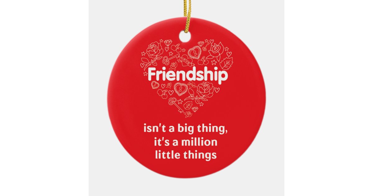 Friendship amazing quote red Circle Ornament | Zazzle