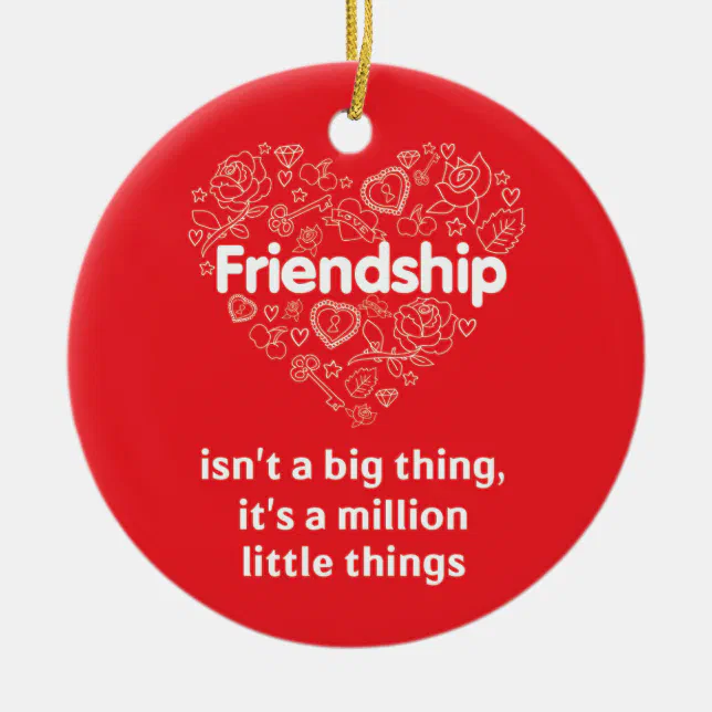 Friendship amazing quote red Circle Ornament | Zazzle