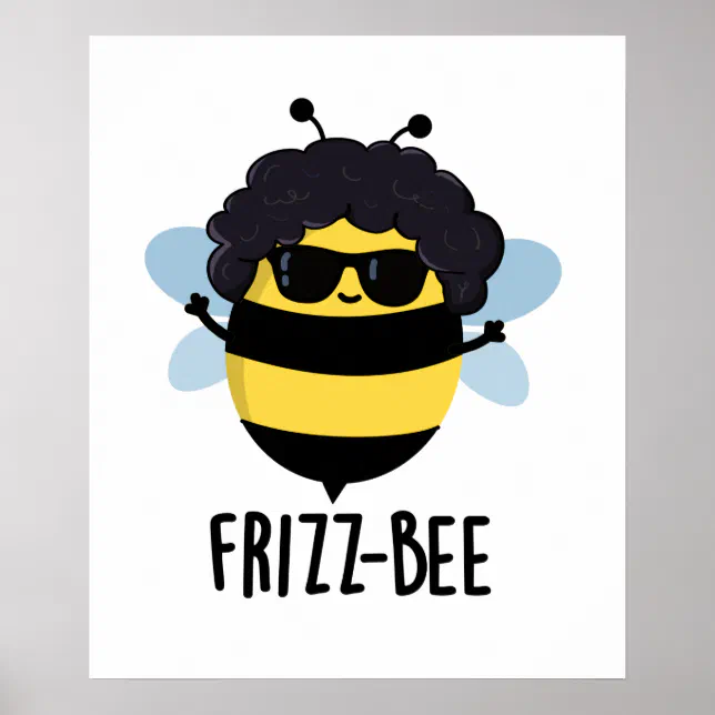 Frizz-Bee Funny Afro Bee Pun Poster | Zazzle