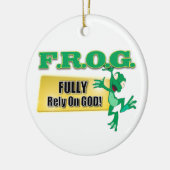 FROG CHRISTIAN ACRONYM - FULLY RELY ON GOD CERAMIC ORNAMENT | Zazzle