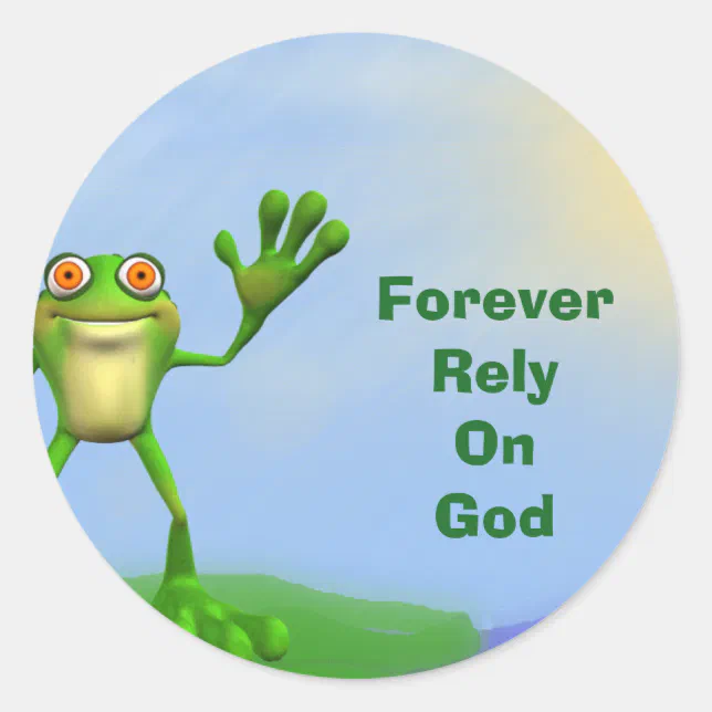 FROG-Forever Rely On God Classic Round Sticker | Zazzle