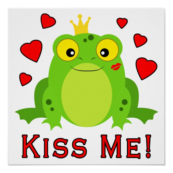 Frog Prince Kiss Me Poster | Zazzle