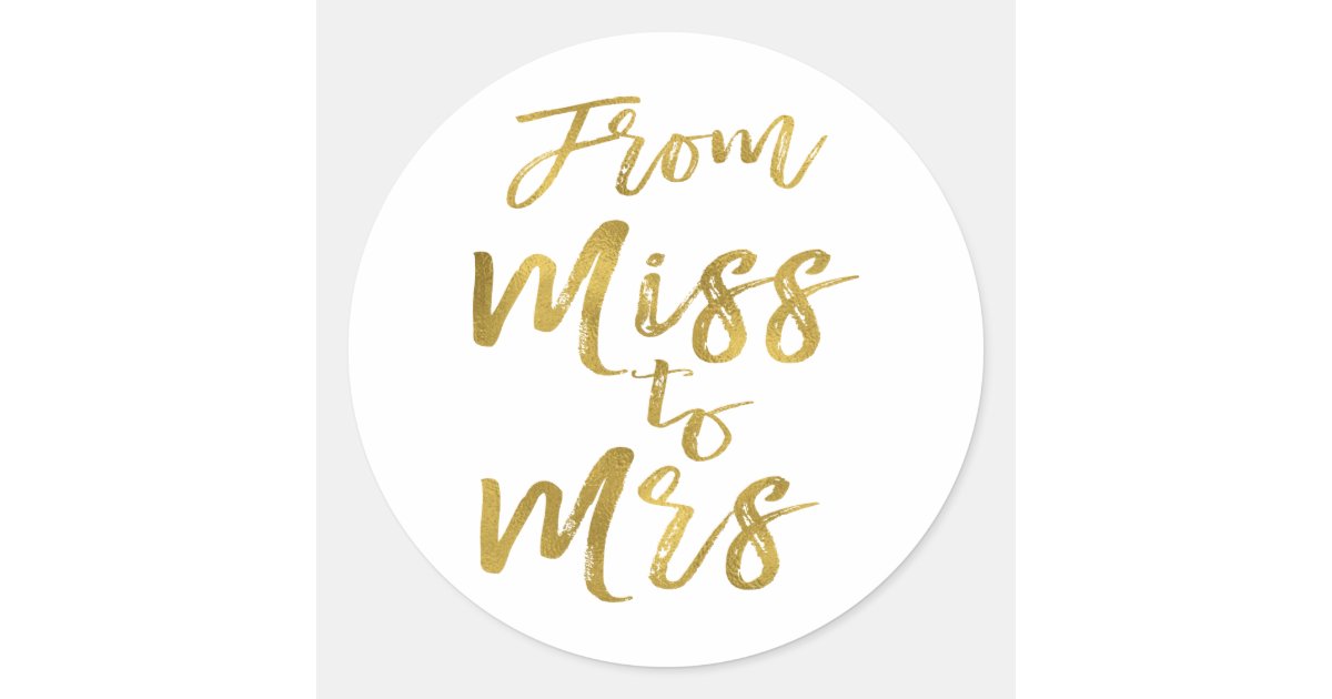From Miss to Mrs Bridal Shower Party Gold Foil Classic Round Sticker ...