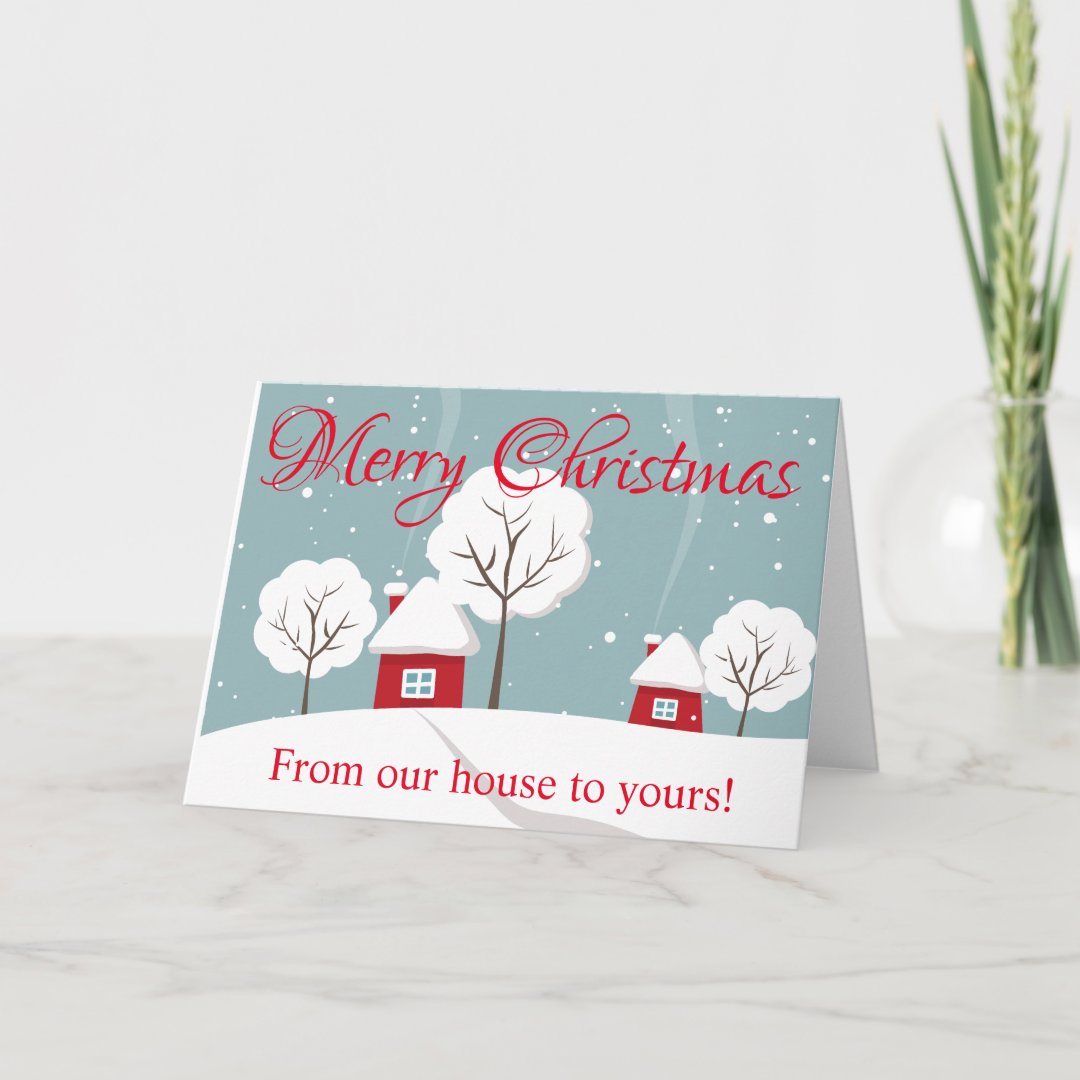 From Our House to Yours Merry Christmas Card | Zazzle