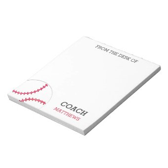 From The Desk of Baseball Coach Personalized Notepad | Zazzle