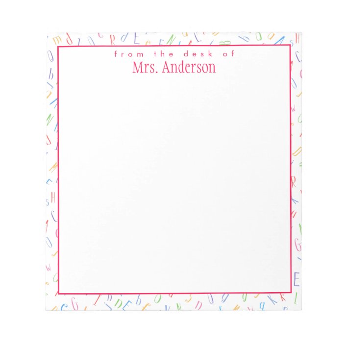 From the desk of - Custom Teacher Name - Alphabet Notepad | Zazzle.com