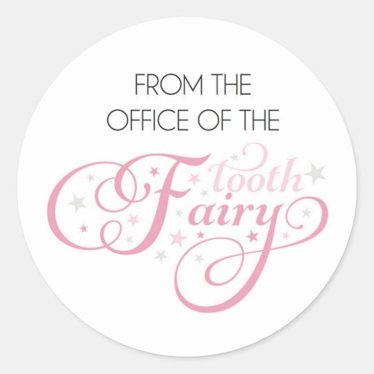From the office of the Tooth Fairy Classic Round Sticker | Zazzle.com