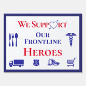Frontline Workers Support Heroes Against COVID 19 Sign | Zazzle