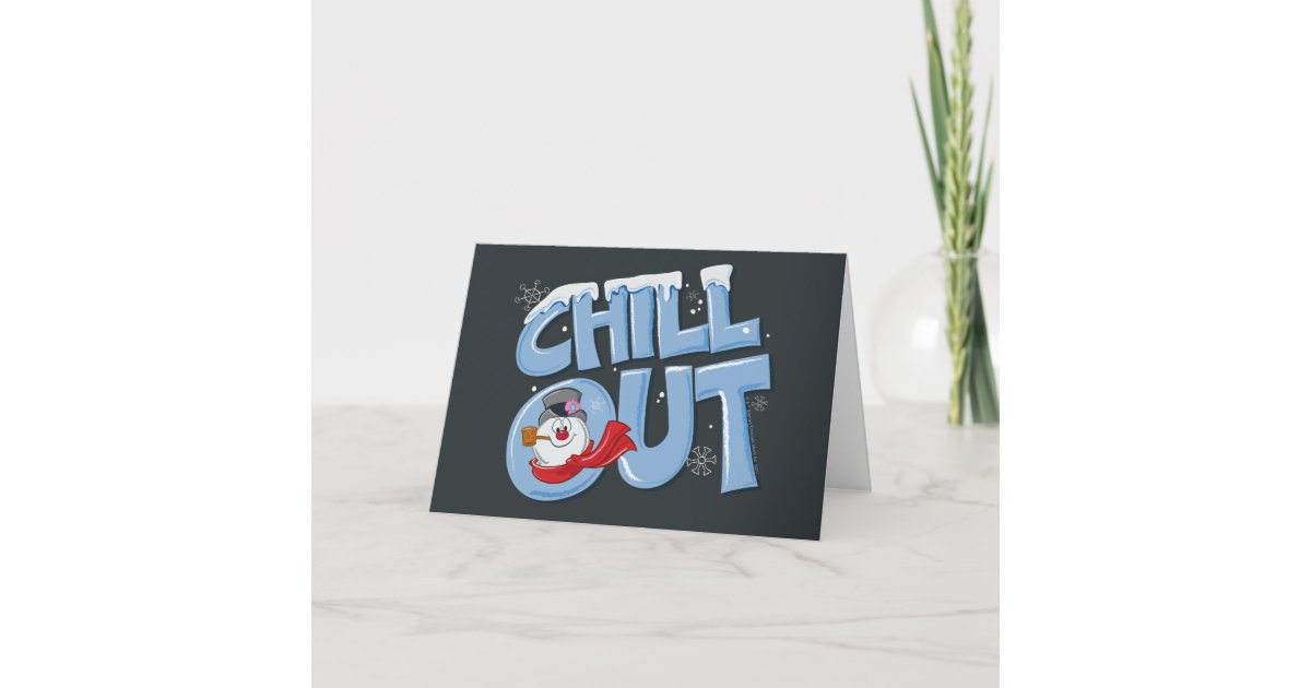 Frosty the Snowman™ | Chill Out Holiday Card | Zazzle