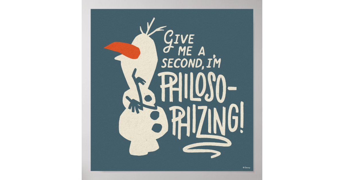 Frozen 2: Olaf | I'm Philosophizing! Poster | Zazzle