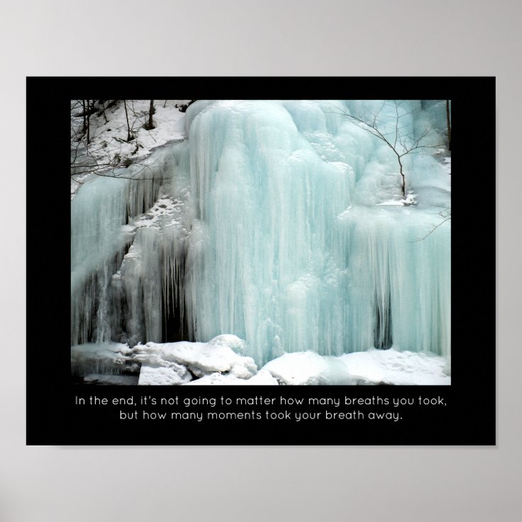 Frozen Blue Waterfall with Inspirational Quote Poster | Zazzle