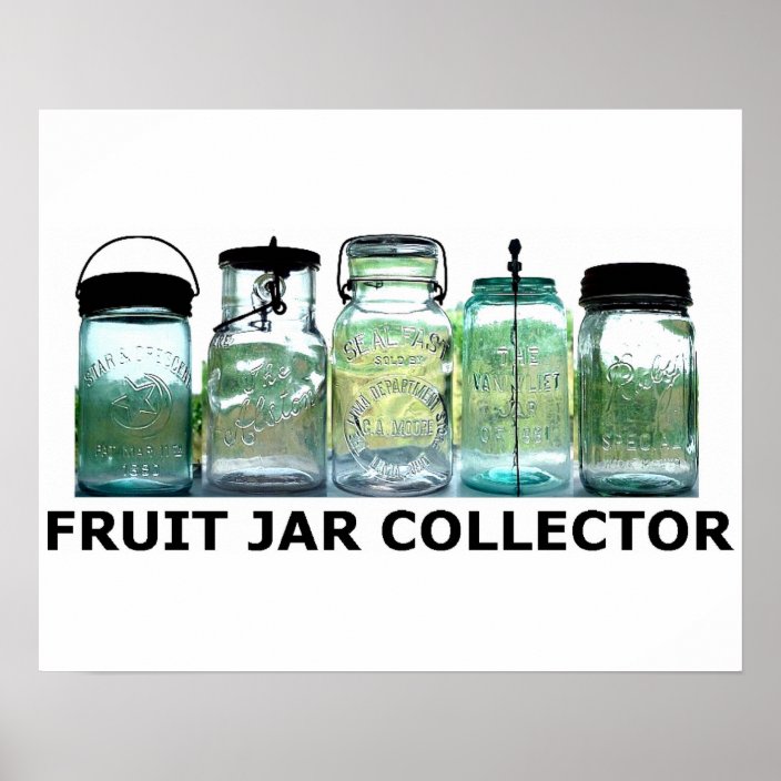 Fruit Jar Collector Antiques Vintage Mason Jars Poster | Zazzle.com