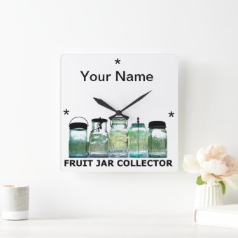 Fruit Jar Collector w/YourName Vintage Mason Jars Square Wall Clock ...