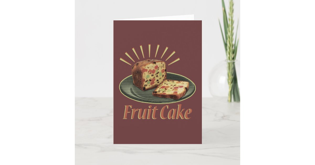 Fruitcake Fruit Cake Card | Zazzle