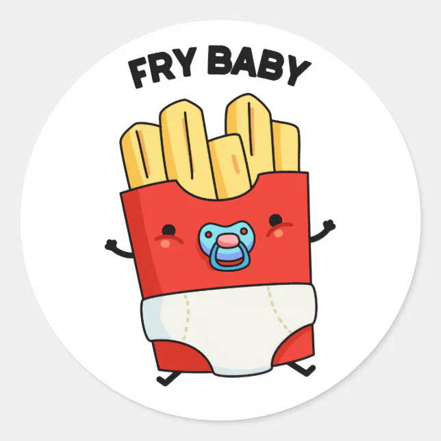 Fry Baby Funny French Fries Pun Classic Round Sticker | Zazzle
