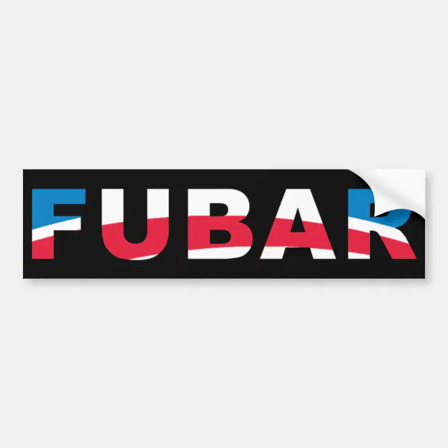 FUBAR BUMPER STICKER | Zazzle