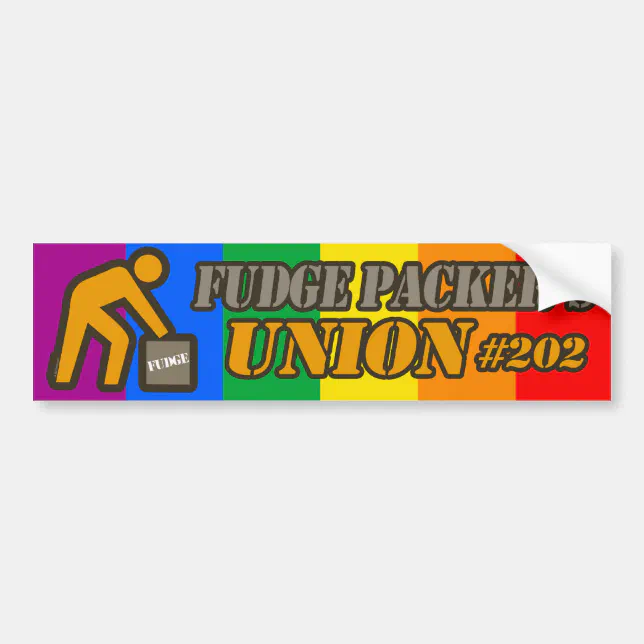 FUDGE PACKER'S UNION -.png Bumper Sticker | Zazzle