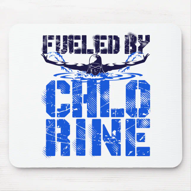 Fueled by Chlorine Swimming Swimmer Pool Mouse Pad | Zazzle