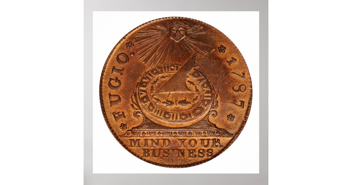 Fugio Cent Mind Your Business Copper Penny Poster | Zazzle