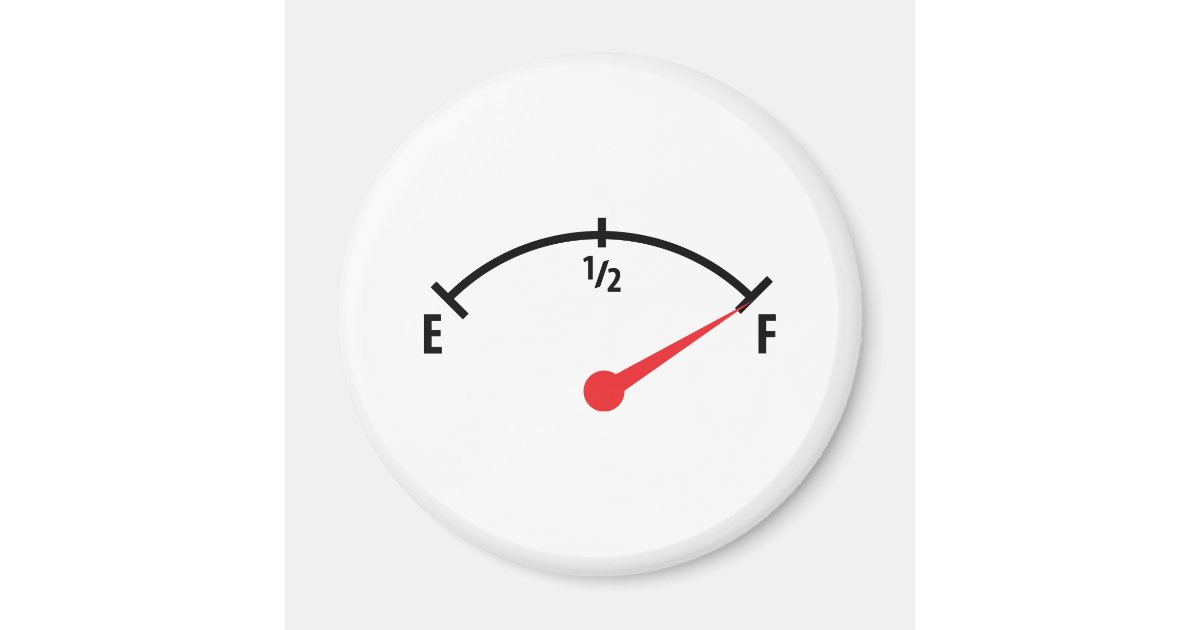 full fuel tank indicator gauge magnet | Zazzle