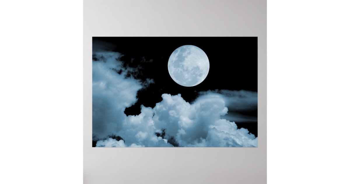 FULL MOON CLOUDS BLUE POSTER | Zazzle