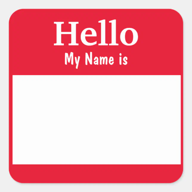 Fully Customizable 'Hello My Name is' Red color Square Sticker | Zazzle