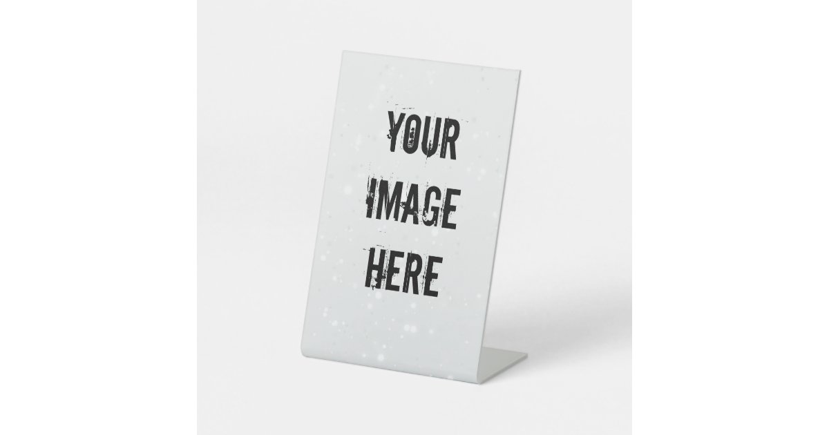 Fully Customizable Table Top Sign | Zazzle