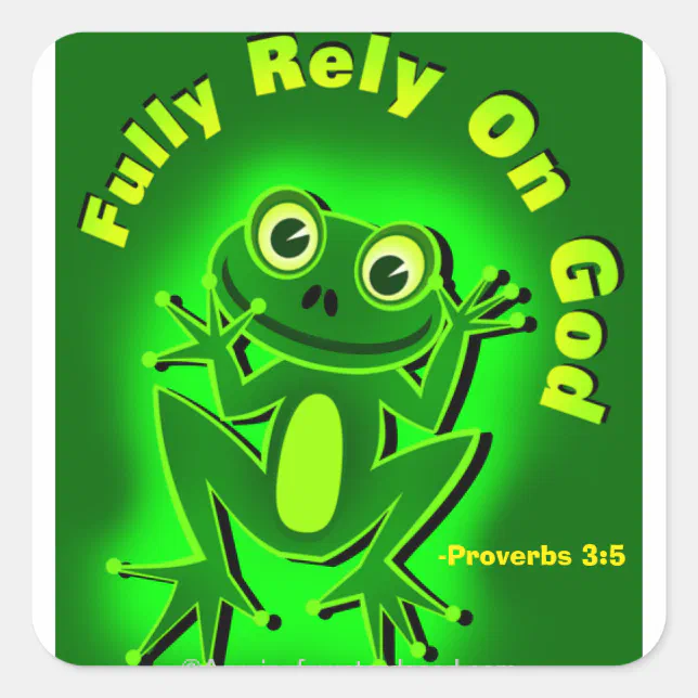 Fully rely on God Frog Square Sticker | Zazzle