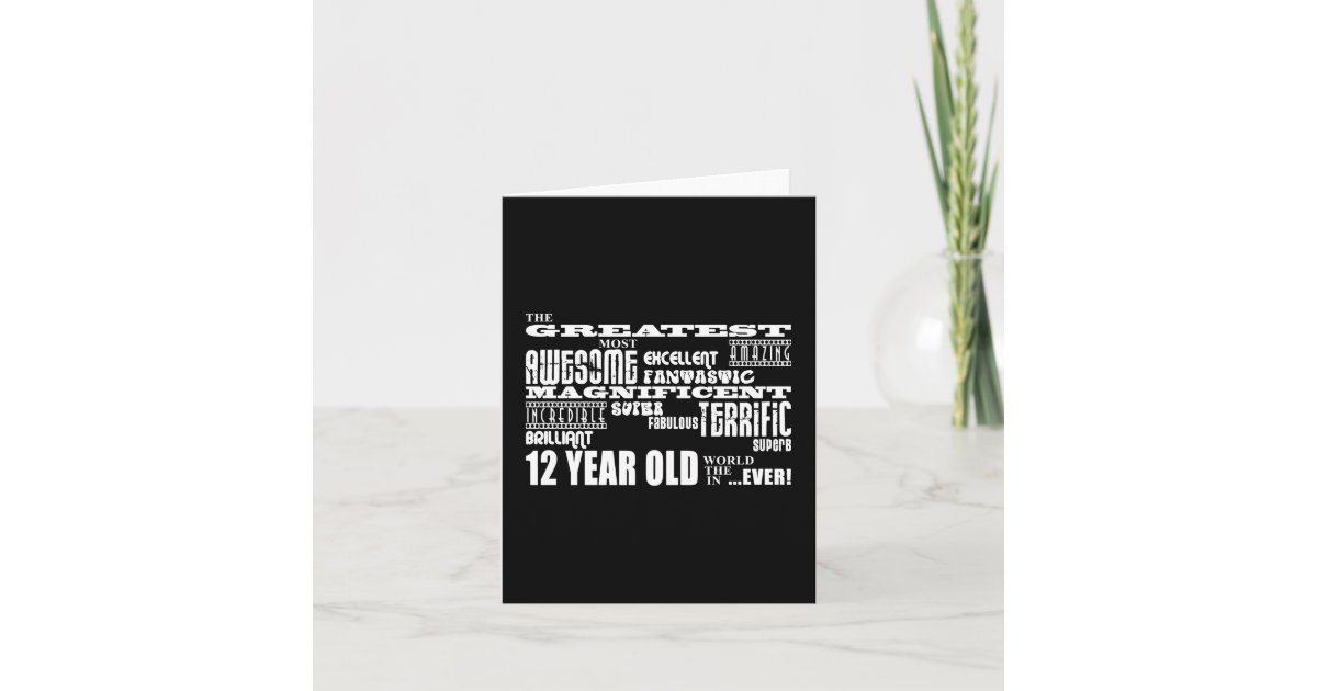 Fun 12th Birthday Party Greatest Twelve Year Old Card | Zazzle
