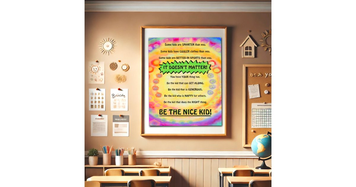 Fun Be the Nice Kid Inspirational School Poster | Zazzle