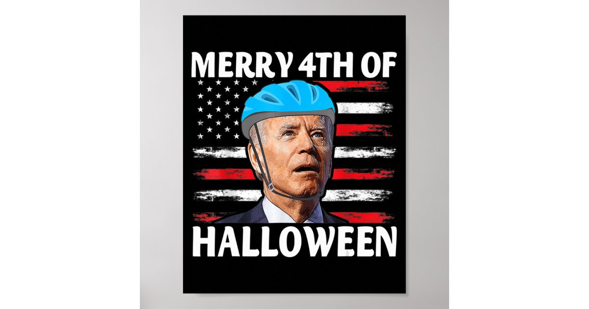Fun Biden Dazed Merry th July Happy Halloween Bide Poster | Zazzle