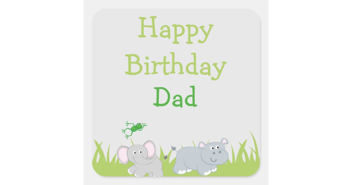 Fun birthday dad square sticker | Zazzle