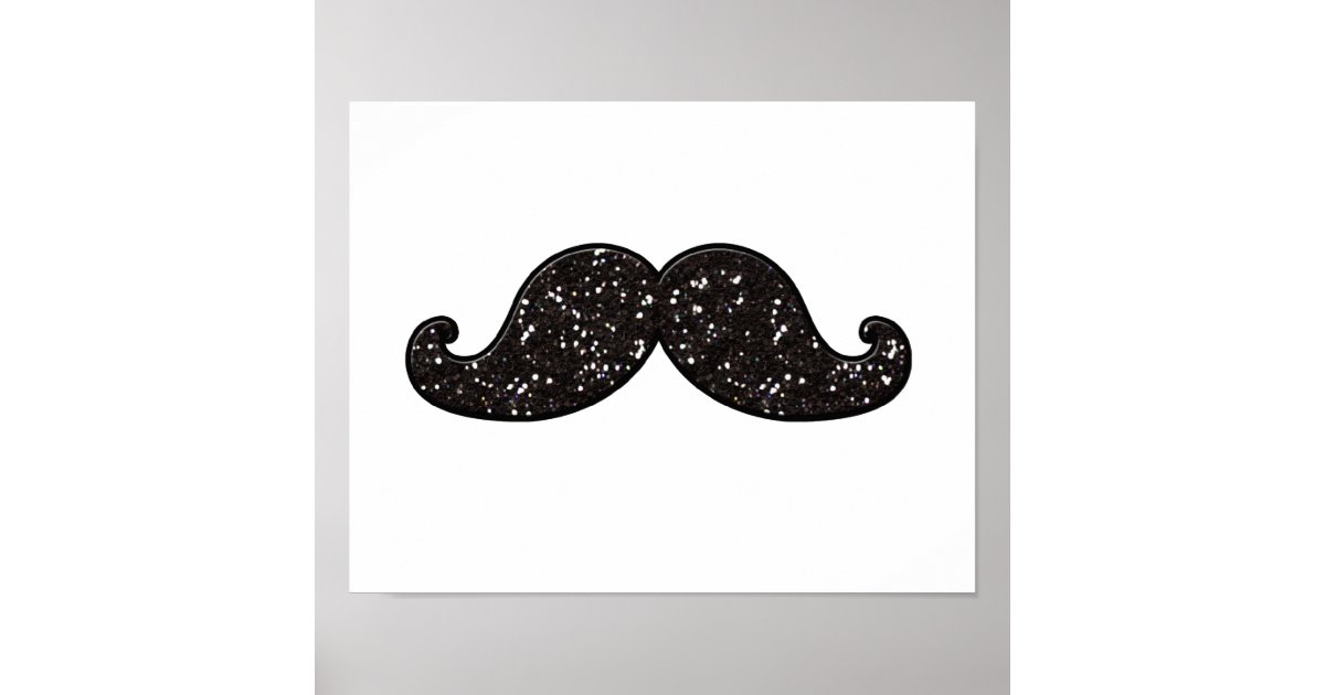 FUN BLACK GLITTER MUSTACHE POSTER | Zazzle