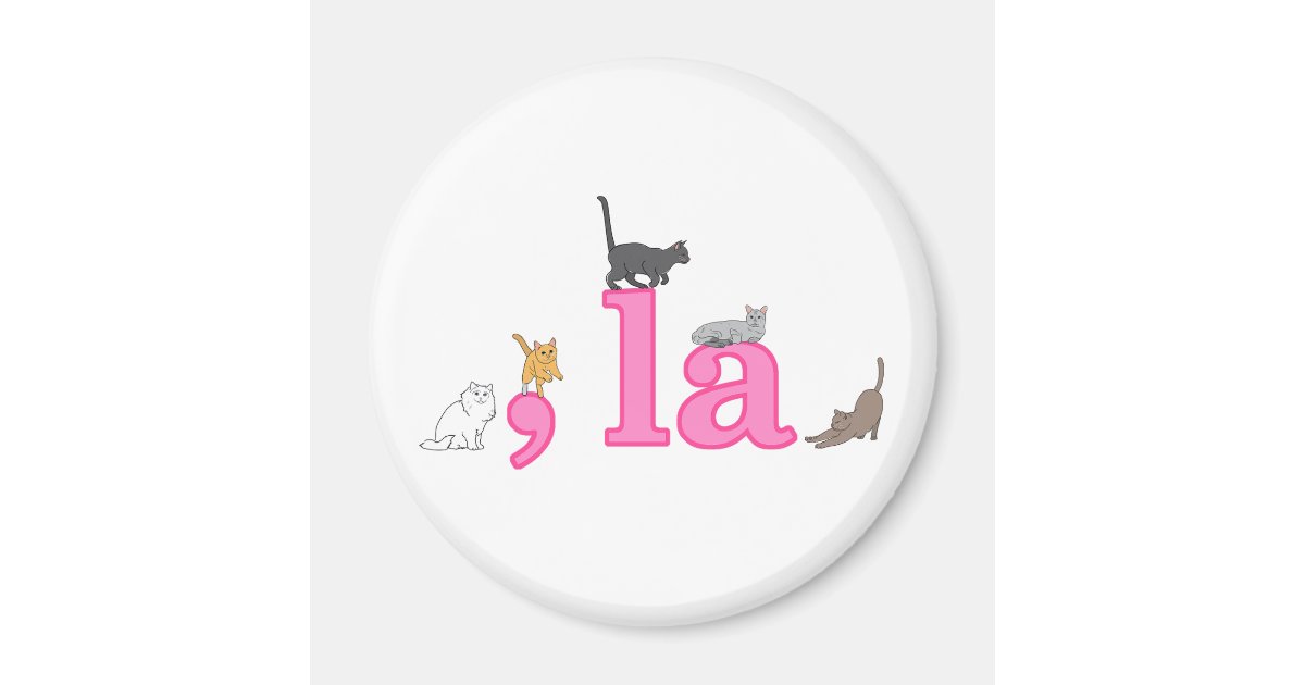 Fun Cats for Kamala Harris Pink Comma La Magnet | Zazzle